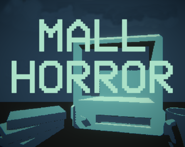 Mall Horror Demo by PropellorHat