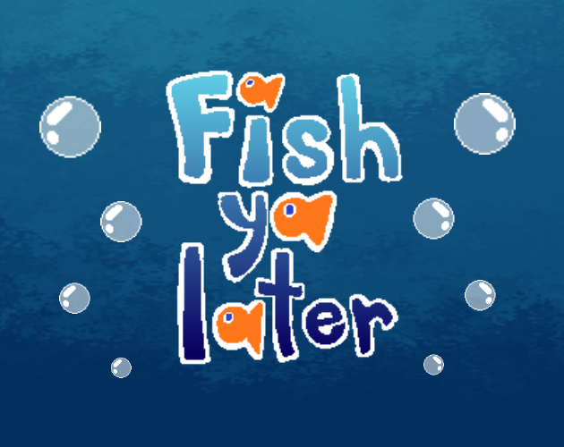 Fish Ya Later by AppleJacks, cheeeeesecake