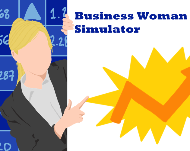 Business Woman Simulator by DannyIsYog, GoncaloGoulao, Summyt