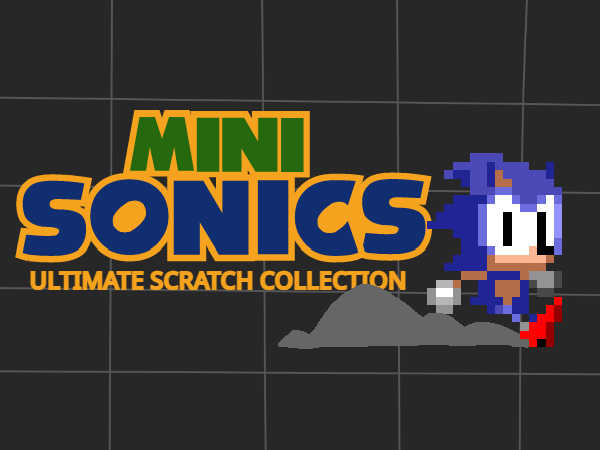 Mini Sonic's Ultimate Scratch Collection by TheAwsomeBoii Games