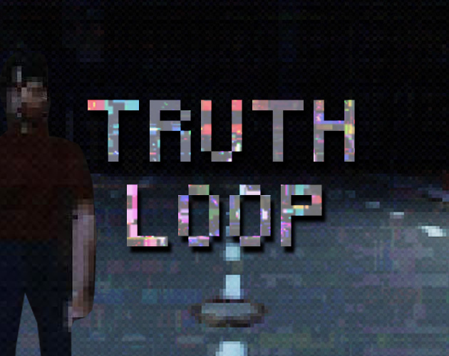 TRUTH LOOP by 616 GAMES