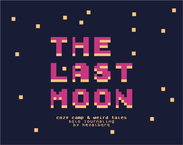 The Last Moon by heyalbqrq for RPG LATAM JAM 2022 - itch.io