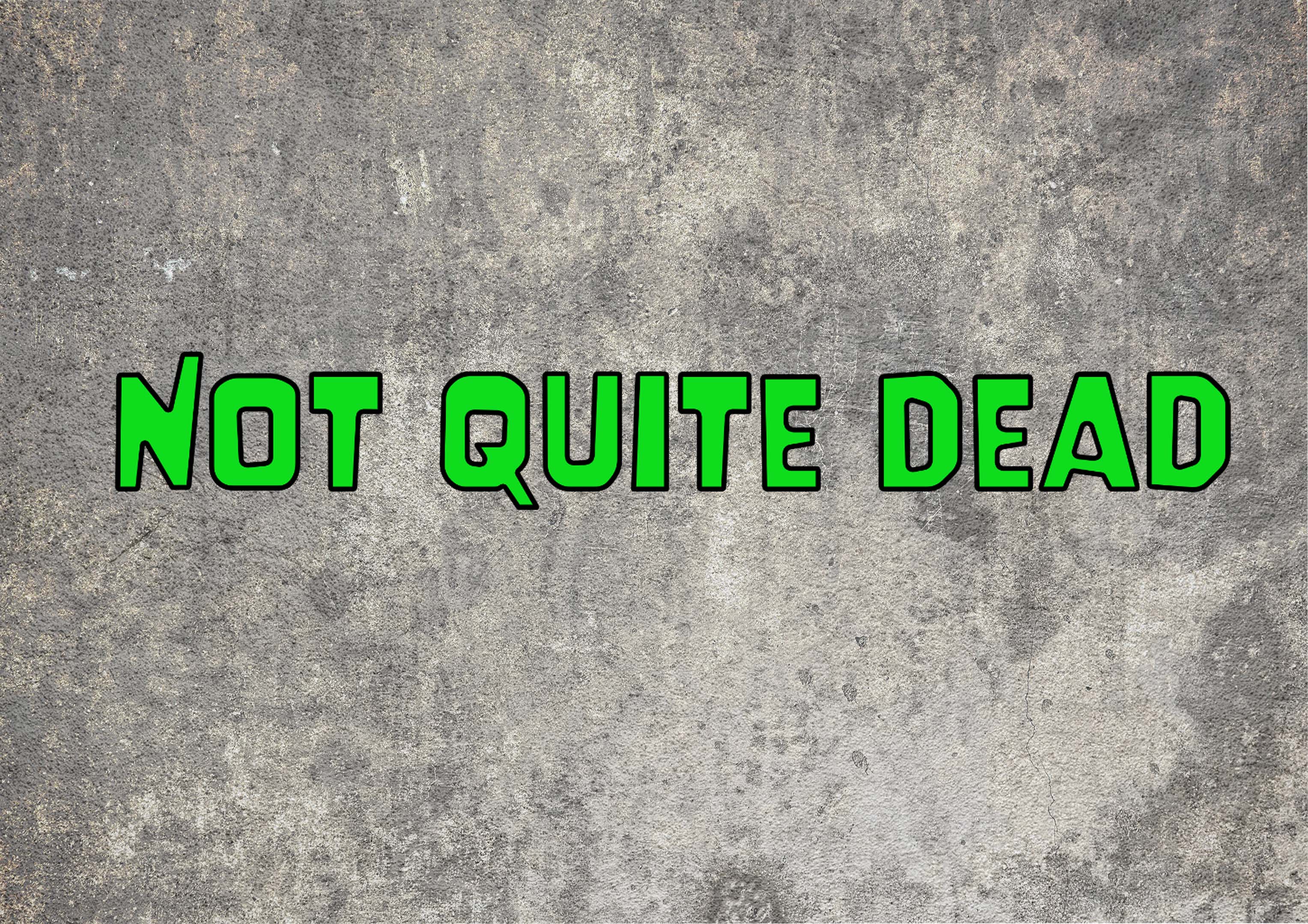 Not Quite Dead by Matthew Hopkinson