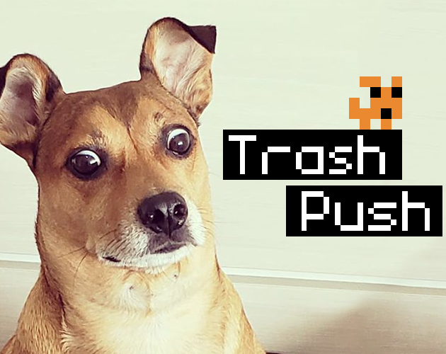 Trash Push by chambers