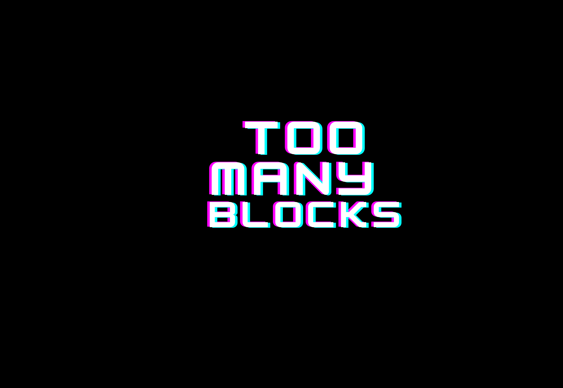 Too Many Blocks by DaBasicDev