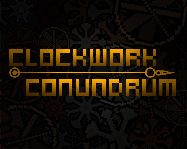 Clockwork Conundrum by Radsi Jay, Sezylrin, Allan Thang, luuandyy, alilSad for UTS Intro to Game ...