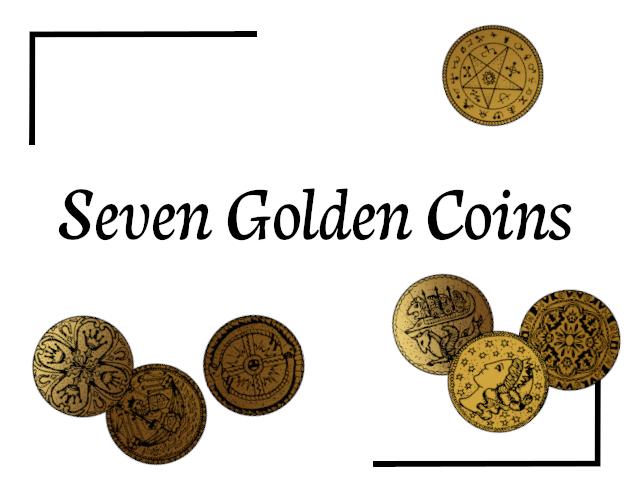 Seven Golden Coins by potatocubed