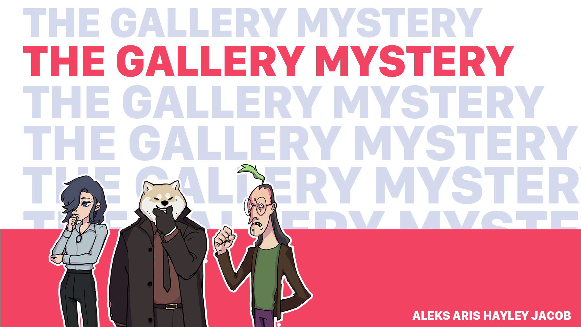 The Gallery Mystery by Arissss, ALEKS WANG, HayleyLin