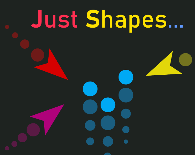Just Shapes... by Idle