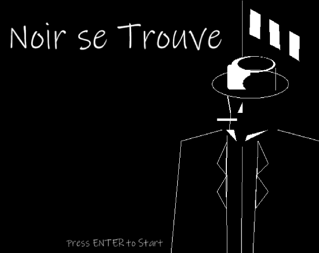 Noir se Trouve by Gregory Blomquist, coryrupertdev, KingSoloisT, Jarret