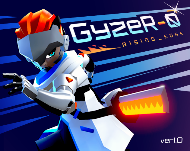 Gyzer-Zero ver1.0 update! - Gyzer-0: Rising Edge by Polysplit Games