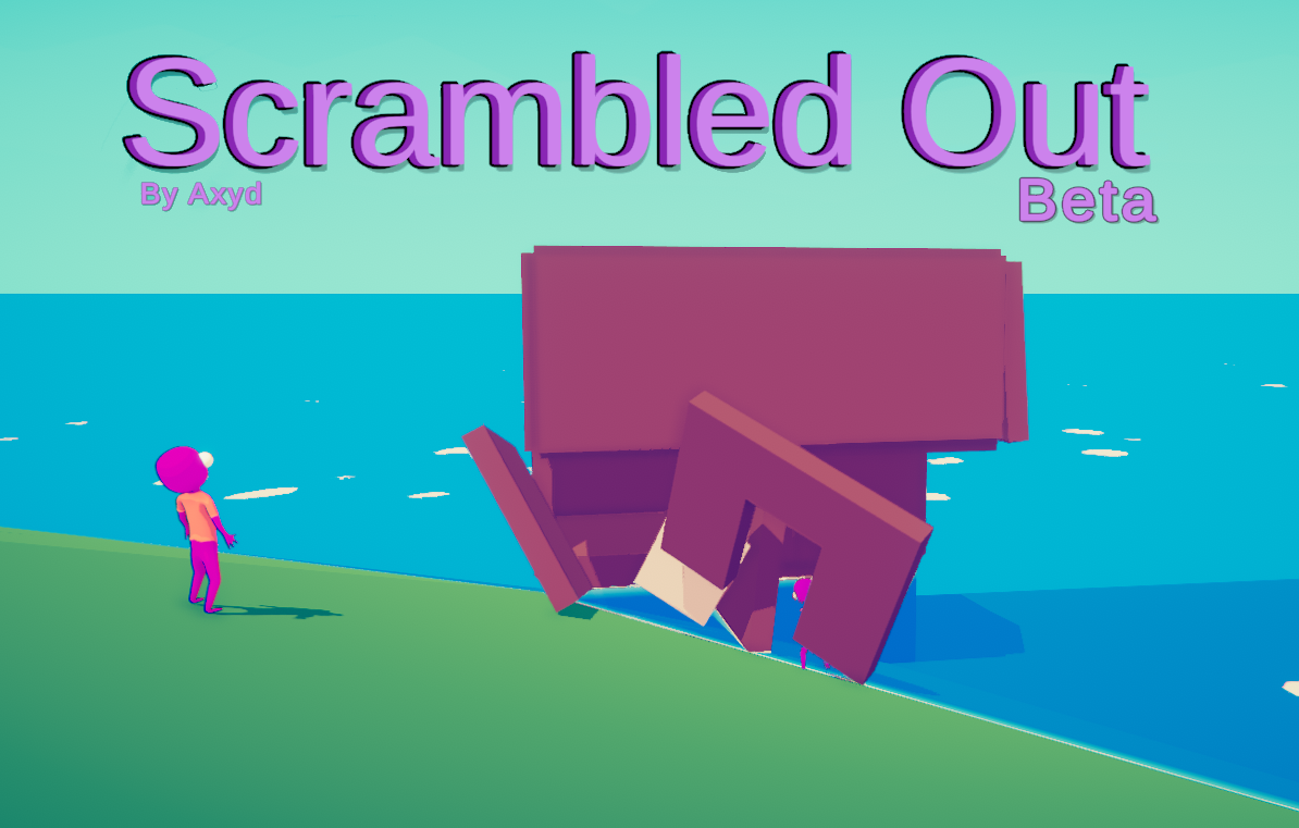 Scrambled Out by Axyd