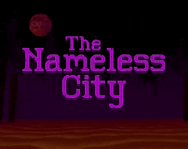 The Nameless City by Paradnight Studio, dim3, Cyberleaf Studio