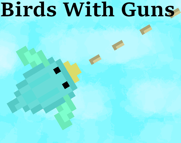 Birds With Guns by DoctorLeaf for Mini Jam 99: Birds - itch.io