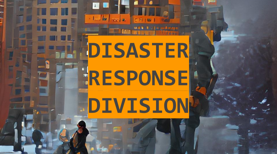 Disaster Response Division (no longer in development) by JONATHANPAY