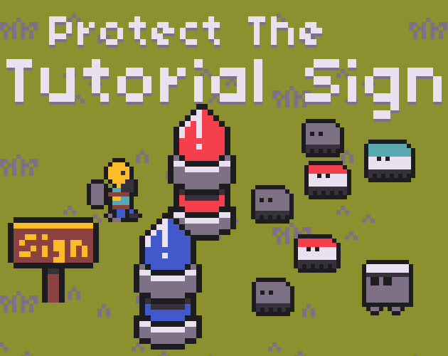 Protect The Tutorial Sign! by FancyHat