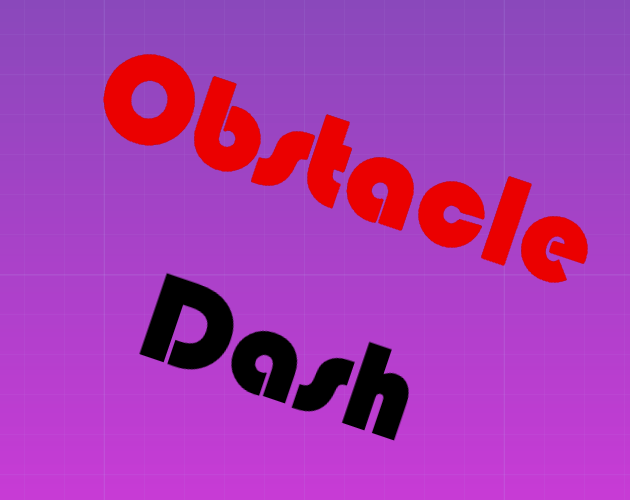 Obstacle Dash by StephenWillis
