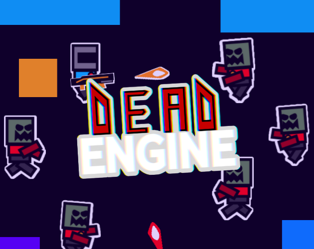 DEAD ENGINE by THEDevM4N