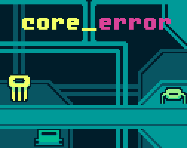 core_error by Cakestorm for Mini Jam 100: Overload - itch.io