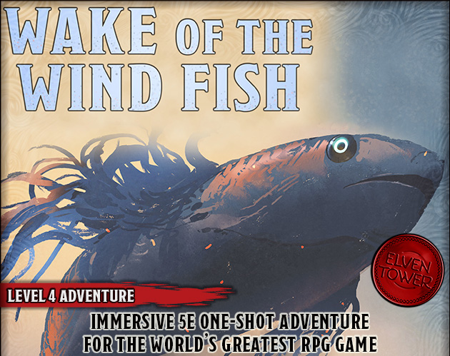 Wake of the Windfish - Level-4 D&D Adventure by Elven Tower Adventures