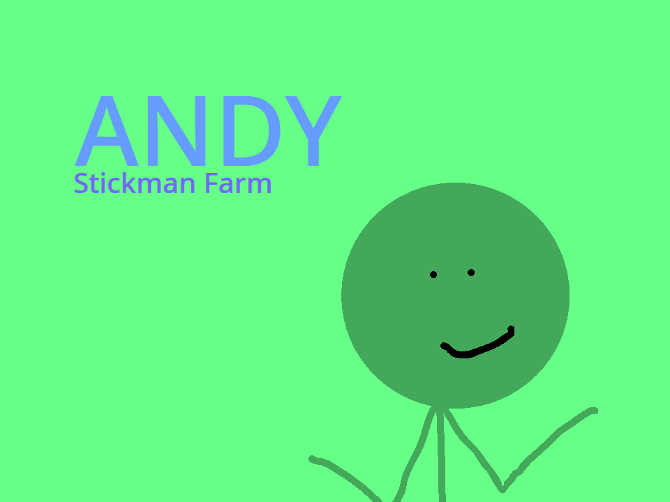 Andy Stickman Farm by ChannelWai