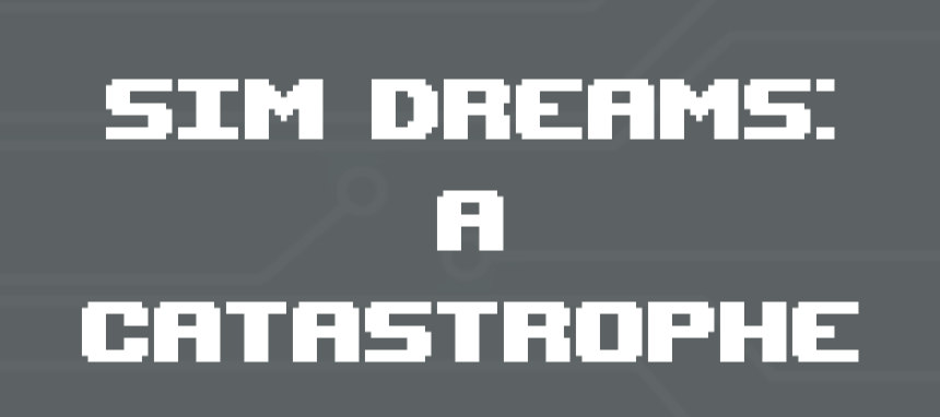 Sim Dreams by Nick Hazrd