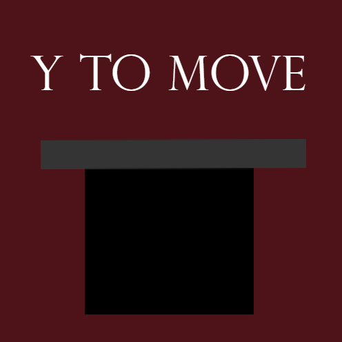 Y TO MOVE by TheDragonDevs