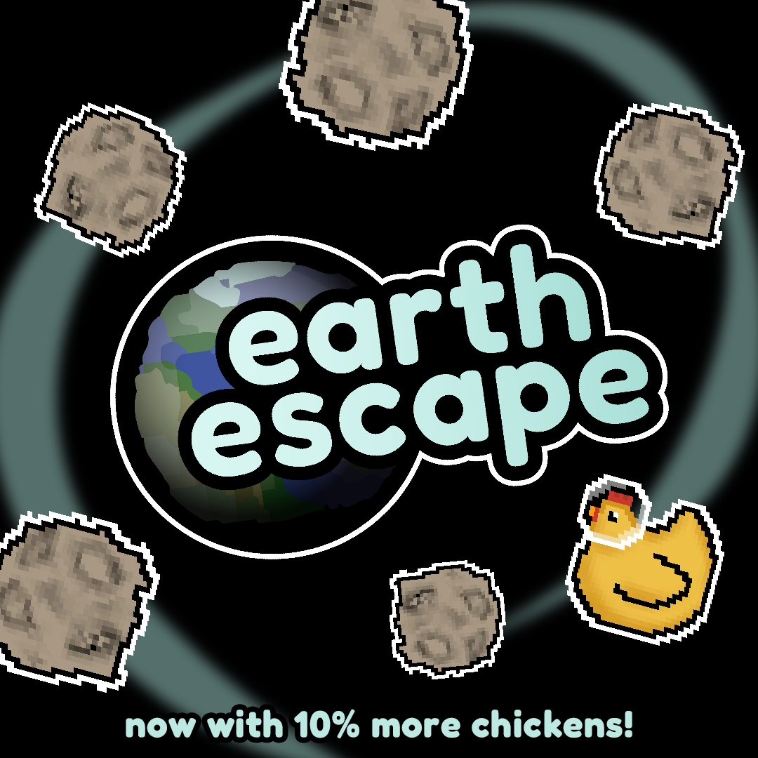 Earth Escape by Australorp