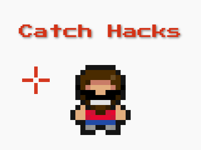 Catch Hacks by Ali