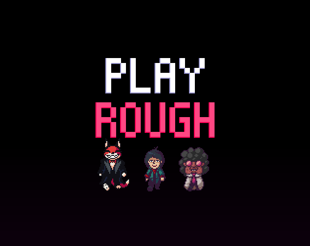 PLAY ROUGH: THE KICKSTARTER (WOW!) - Play Rough RPG (Chapter 1 Demo) by ...
