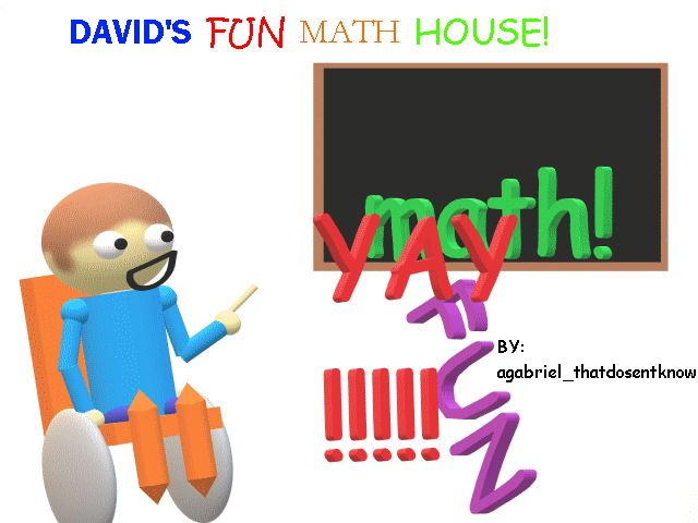 David's fun math house! by Agabriel_thatdosentknow