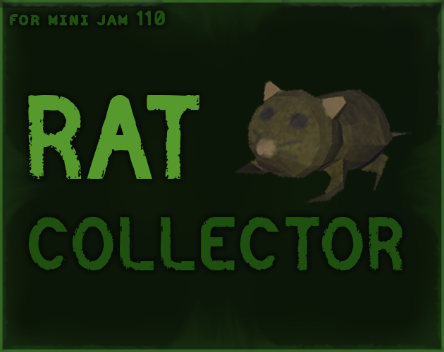 Rat Collector by LiftyForever for Mini Jam 110: Sacrifice - itch.io