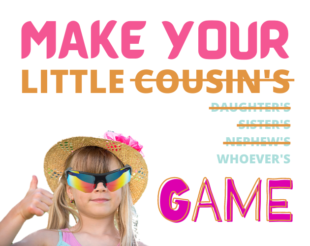 Make Your Little Cousin's Game - itch.io
