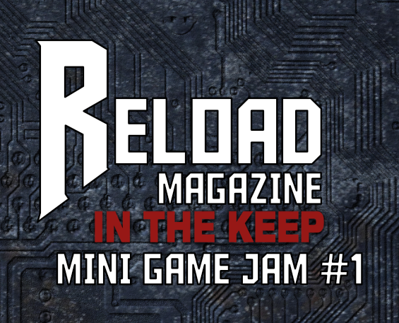 Reload Magazine x In The Keep Mini Game Jam #1 - itch.io