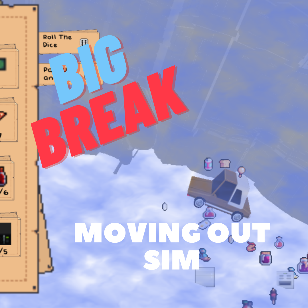 Big Break [Moving Out Sim] by Beam Logs