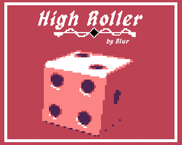 High Roller Gmtk 2022 By Blur For Gmtk Game Jam 2022