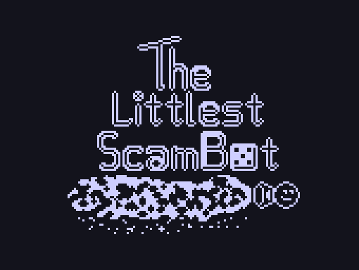 The Littlest ScamBot by Anthony Molle