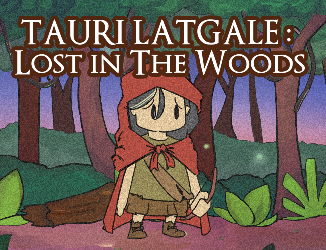Tauri Latgale: Lost In The Woods by Binus Game Development Club, NP ...