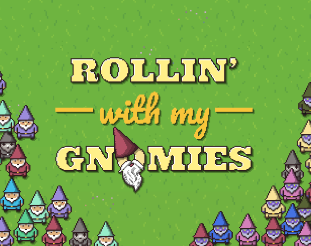 Rollin' with my Gnomies by Bijoy K for GMTK Game Jam 2022 - itch.io