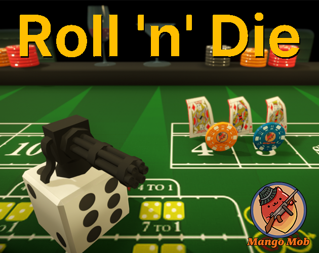 Roll 'n' Die by Mango Mob, CorrosiveKnifer, dk23k