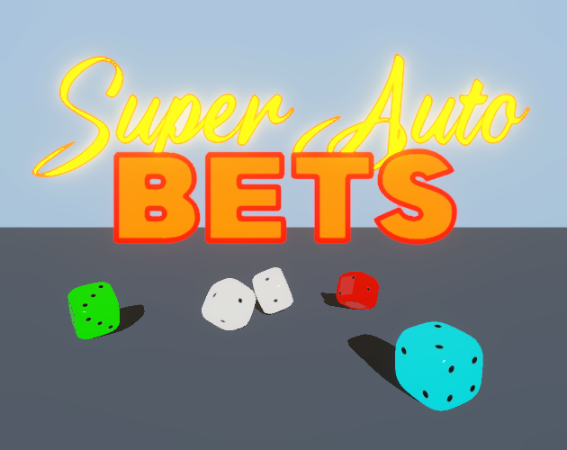 Super Auto Bets (GMTK 2022) by Katsew