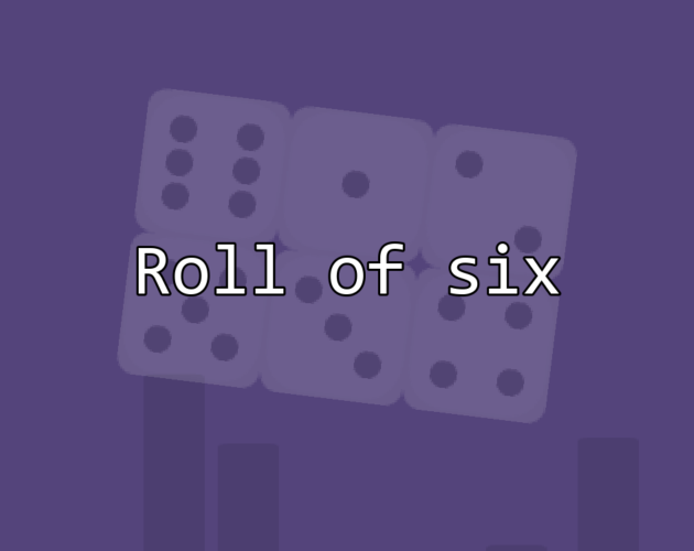 Roll of six by jazibobs