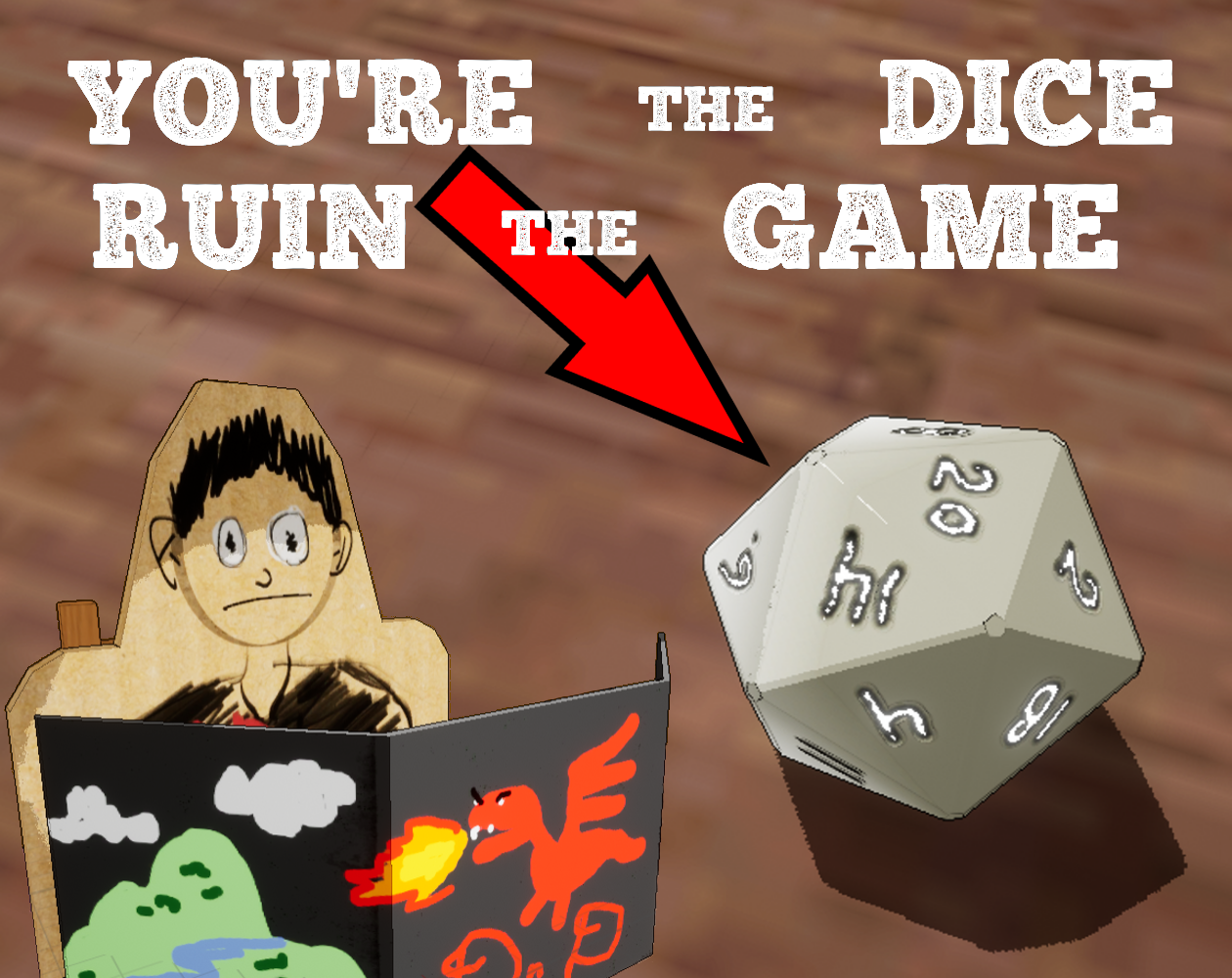 You're the Dice, Ruin the Game by Jornam, SlTheelurker