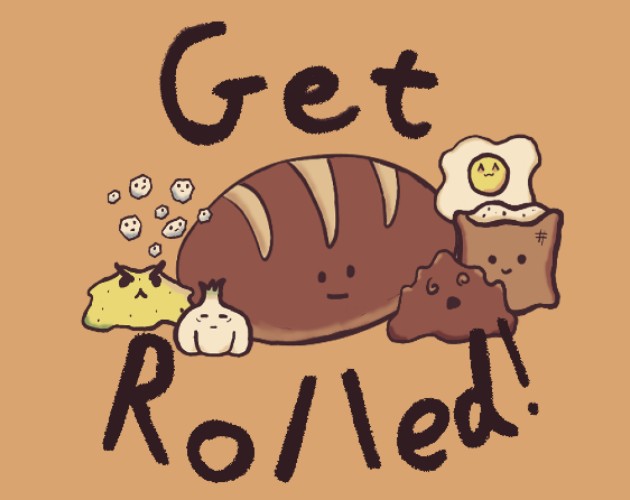 Get Rolled! by Bbomb11