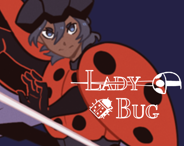 Lady Bug by ShadowCat5, Ryn V for GMTK Game Jam 2022 - itch.io
