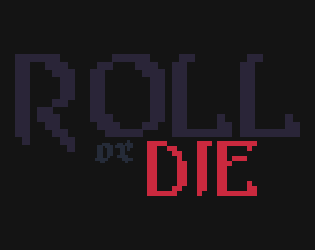 Roll or Die by scrubware