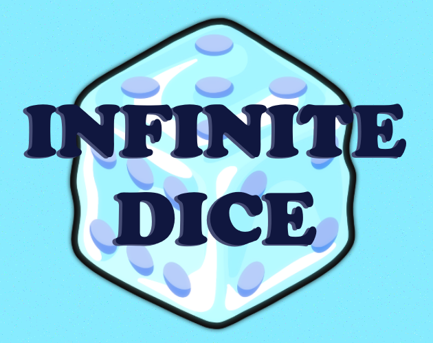 Infinity Dice! by Gaindeez