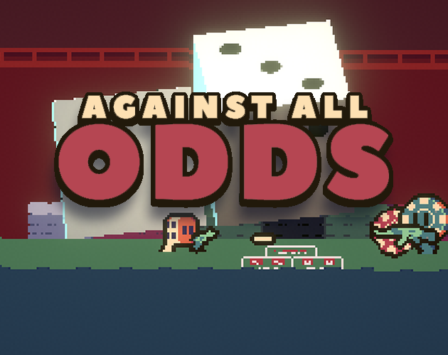 Against All Odds by Ameidox for GMTK Game Jam 2022 - itch.io