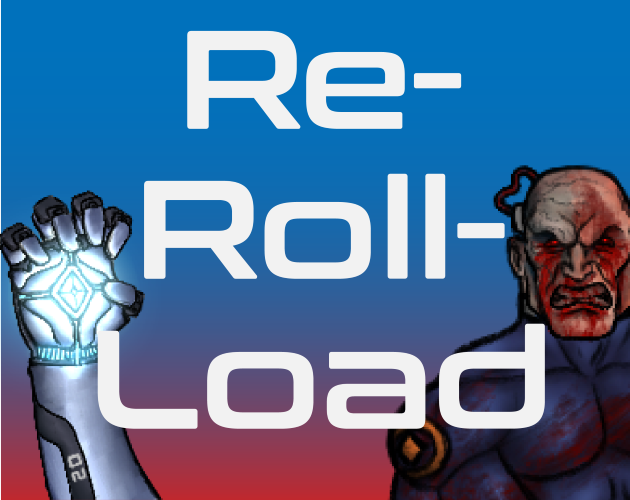 Re-Roll-Load by Reece L Jones