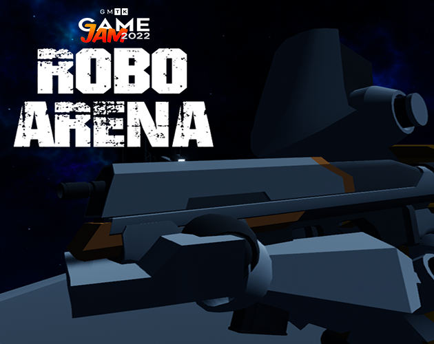 Robo Arena (GMTK 2022) by Kusaji